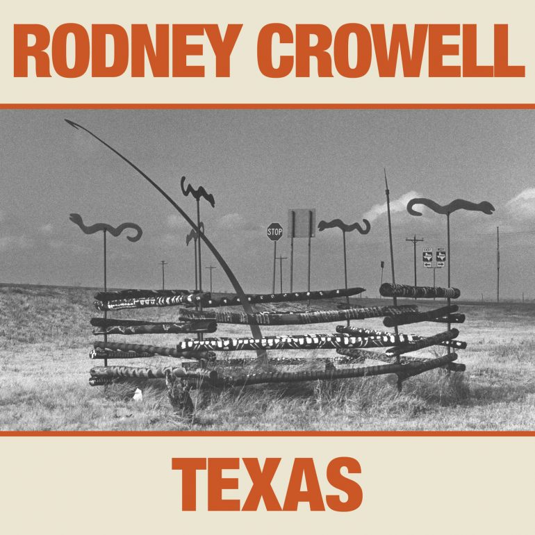 Rodney Crowell - Texas | Rock The Best Music