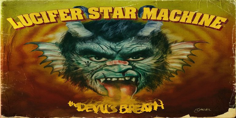 LUCIFER STAR MACHINE - DEVIL'S BREATH - Rock The Best Music